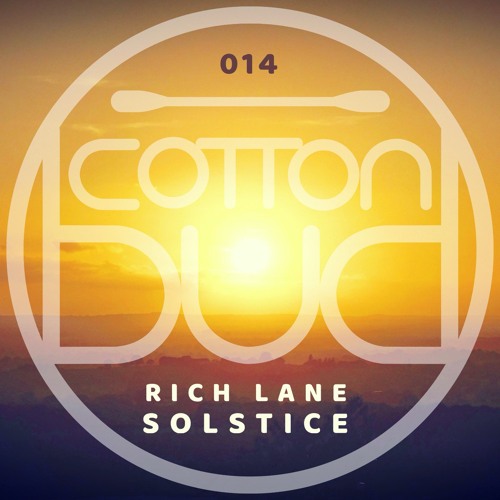 Stream Rich Lane - Solstice (1 minute clip) by Rich Lane/Cotton Bud ...