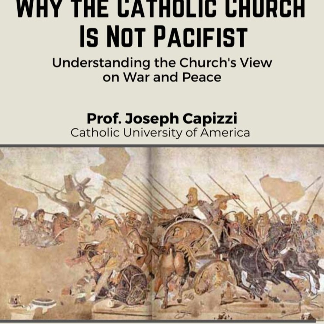 Stream episode Why the Catholic Church is Not Pacifist | Prof. Joseph ...