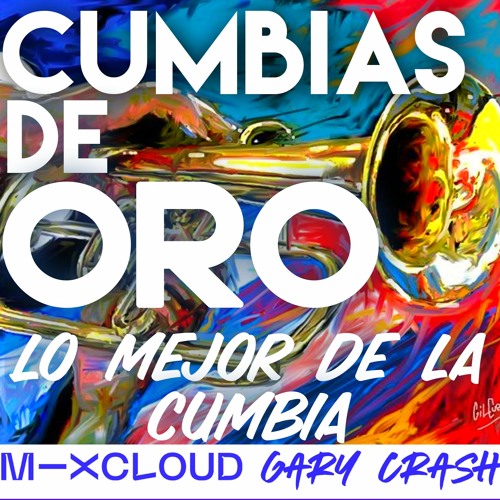 Stream Cumbias De Oro 2023 VF2 by Dj Gary Crash 514 | Listen online for ...