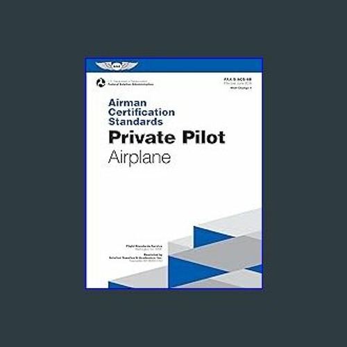 Stream ((Ebook)) ⚡ Airman Certification Standards: Private Pilot ... Stream ((Ebook)) ⚡ Airman Certification Standards: Private Pilot ...