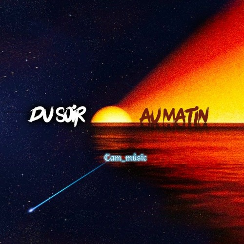 Stream du soir au matin by Cam_music | Listen online for free on SoundCloud