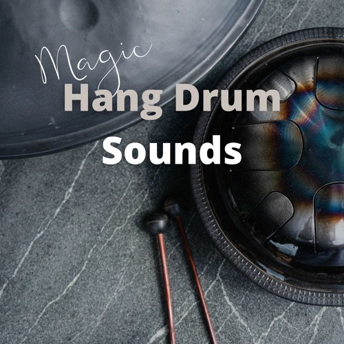 Stream Chakras, Mudras and Mantras (Hang Drums) by Relaxing Tongue Drum ...