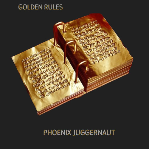 Stream Golden Rules by Phoenix Juggernaut | Listen online for free on ...