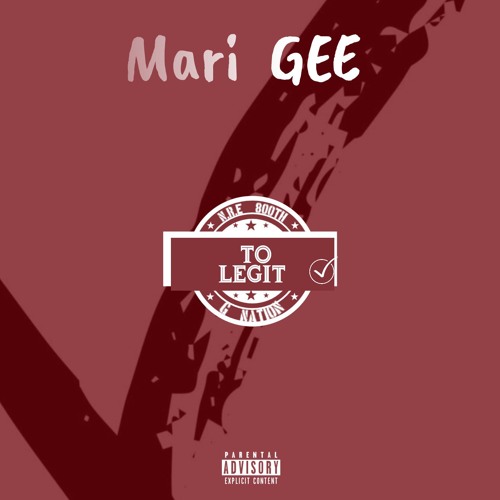 Stream Mari GEE - To Legit[went legit remix] by MARI GEE | Listen ...