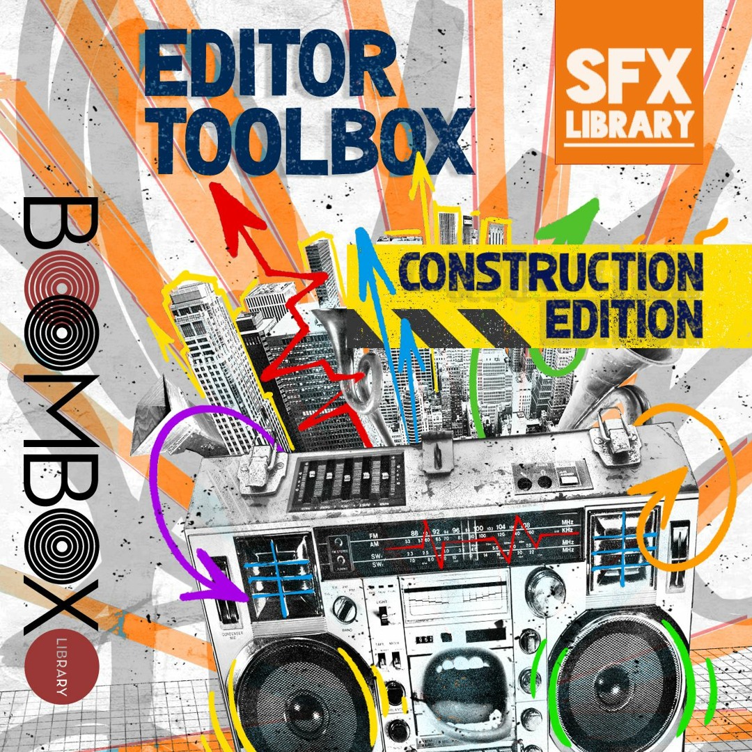Stream Editor Toolbox - Construction Edition - SFX Library Preview by Boom Box Library | Listen ...