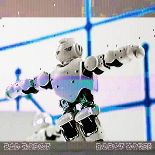 Stream Robot House by Bad Robot | Listen online for free on SoundCloud