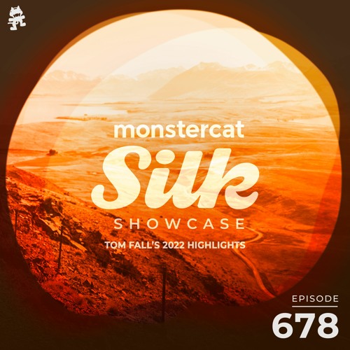 Tom Fall - Monstercat Silk Showcase 678 (2022 Highlights) 2022-12-21