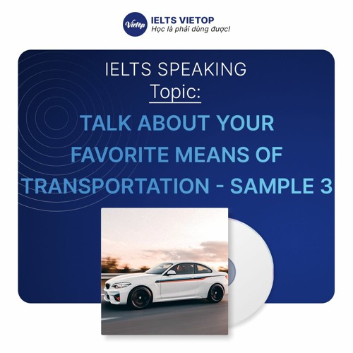 Stream Talk about your favorite means of transportation - Sample 3 ...