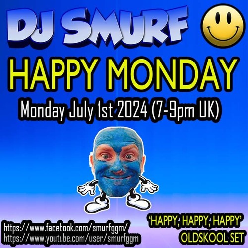 Stream [2024-07-02] DJ Smurf - Happy Monday - Oldskool rave/piano by DJ ...