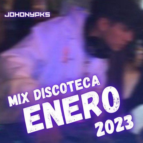 Stream 🔥 Mix Discoteca 🔥 Enero 2023 🔥 𝔍𝔬𝔥𝔬𝔫𝔶𝔭𝔨𝔰 By 𝔍𝔬𝔥𝔬𝔫𝔶𝔭𝔨𝔰 Listen