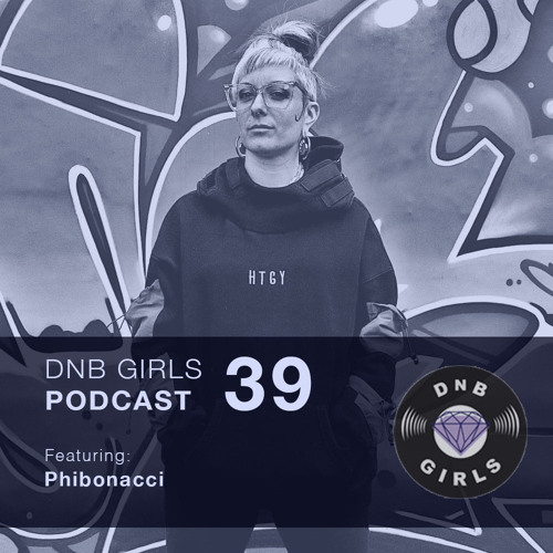 Stream DnB Girls Podcast #39 - Phibonacci by DnB Girls | Listen online ...