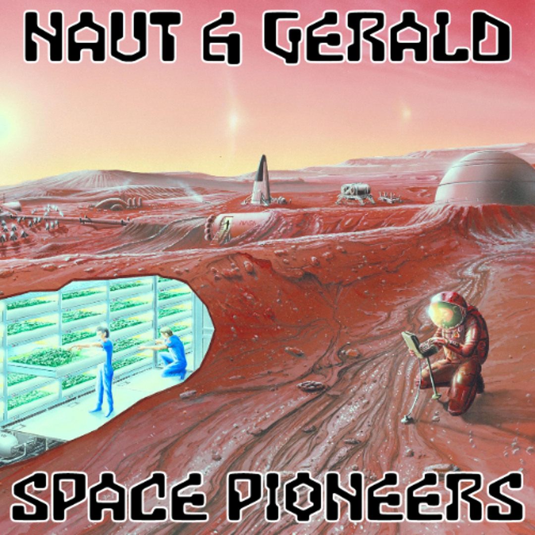 Stream NAUT & GERALD - SPACE PIONEERS (FREE DOWNLOAD) by NAUT DUBS ...