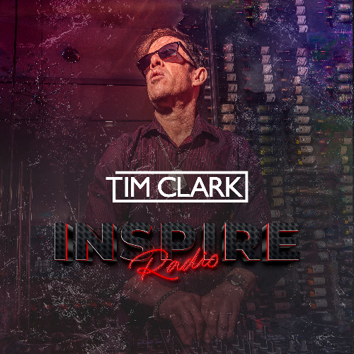 Tim Clark - Inspire Radio 134 2025-07-27