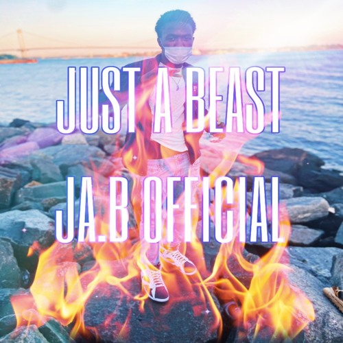 Stream JA.B OFFICIAL | Listen to JUST A BEAST playlist online for free ...