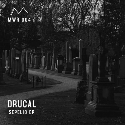 Stream Mechanical Wave Records | Listen to MWR 004 Drucal - Sepelio EP ...