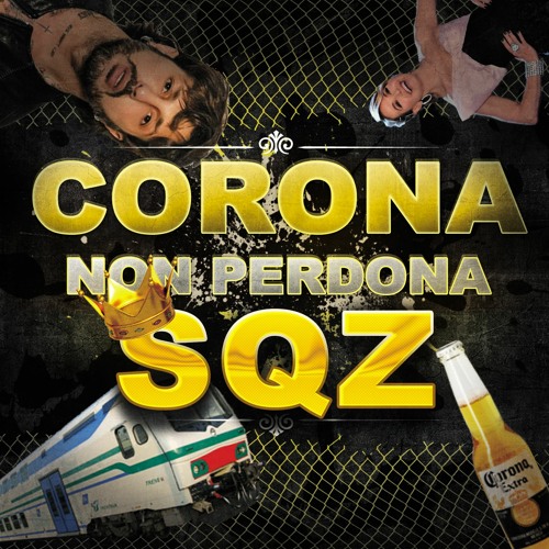 Stream Sqz - CoronaNonPerdona by Squeezekore a.k.a SQZ 23 | Listen ...