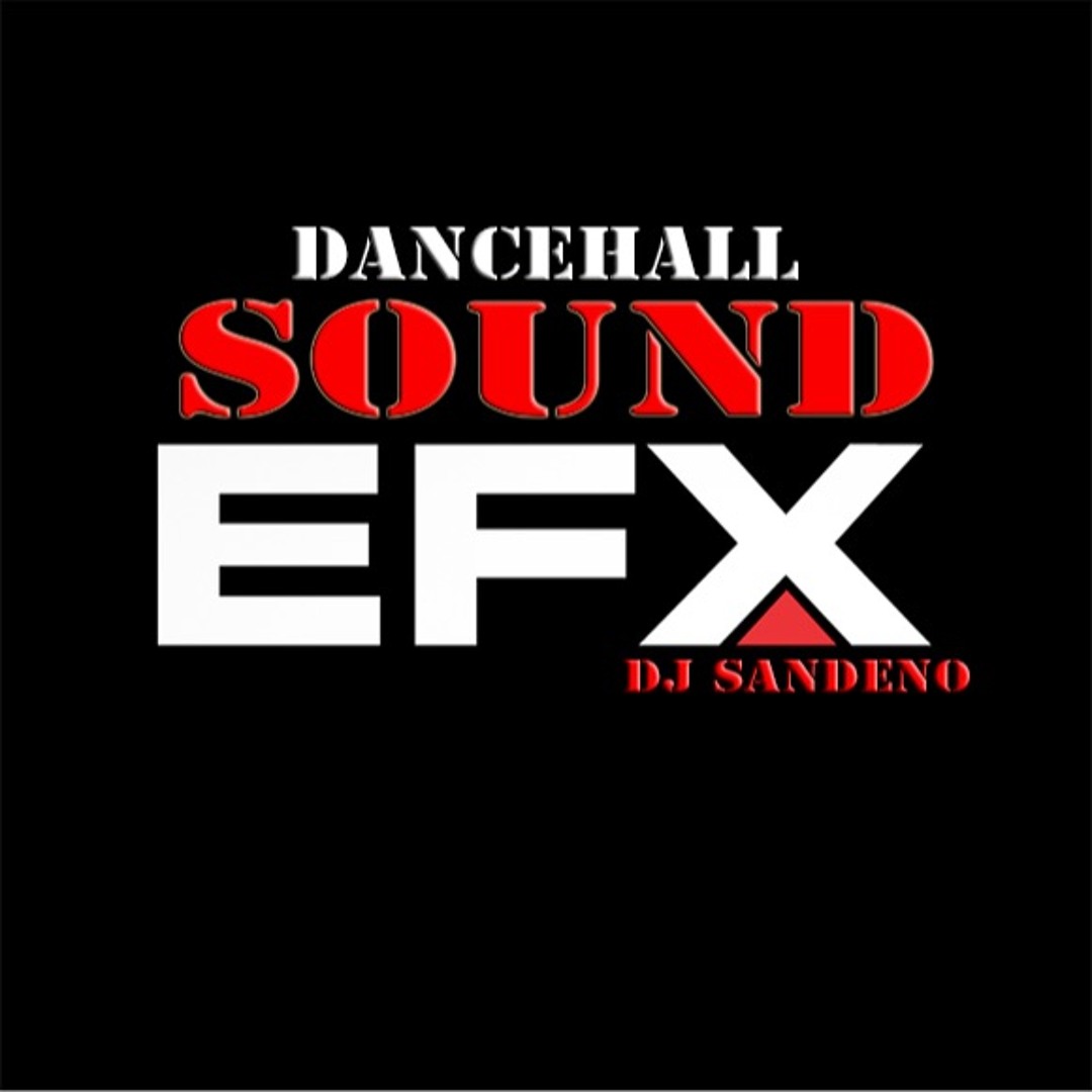 Stream DANCEHALL SOUND EFX PACK 2021 by DJ SANDENO | Listen online for ...