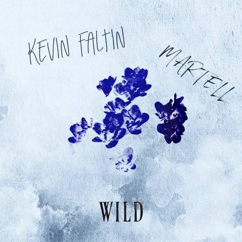 Stream Kevin Faltin x Martell - Wild [Summer Sounds Premiere] by Summer ...