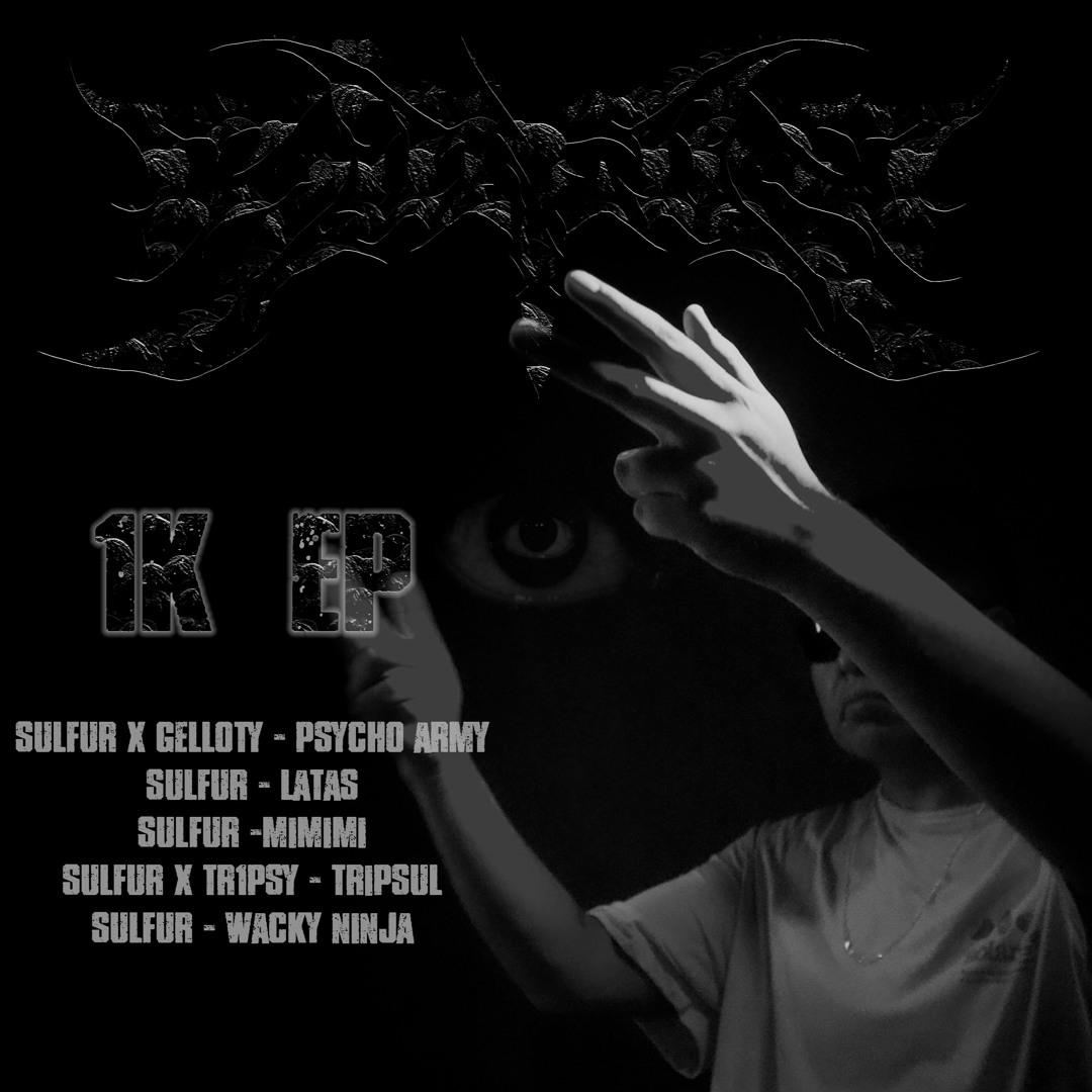 Stream SULFUR X GELLOTY - PSYCHO ARMY (1K FREE EP) by SULFUR | Listen ...