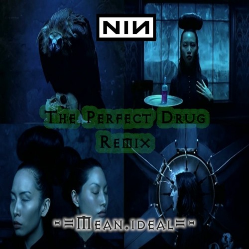 Stream The Perfect Drug (NIN DnB Remix) by Mean ideal | Listen online ...