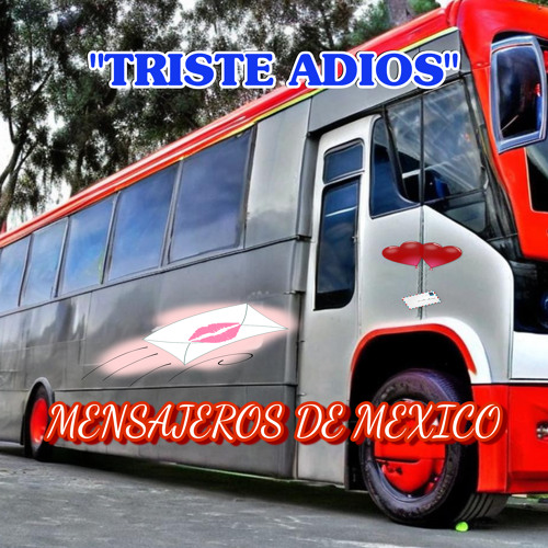 Stream "TRISTE ADIOS" (Radio Edit) by MENSAJEROS DE MEXICO | Listen ...