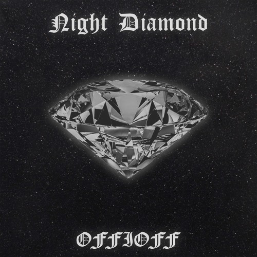 Stream Night Diamond by OFFIOFF | Listen online for free on SoundCloud