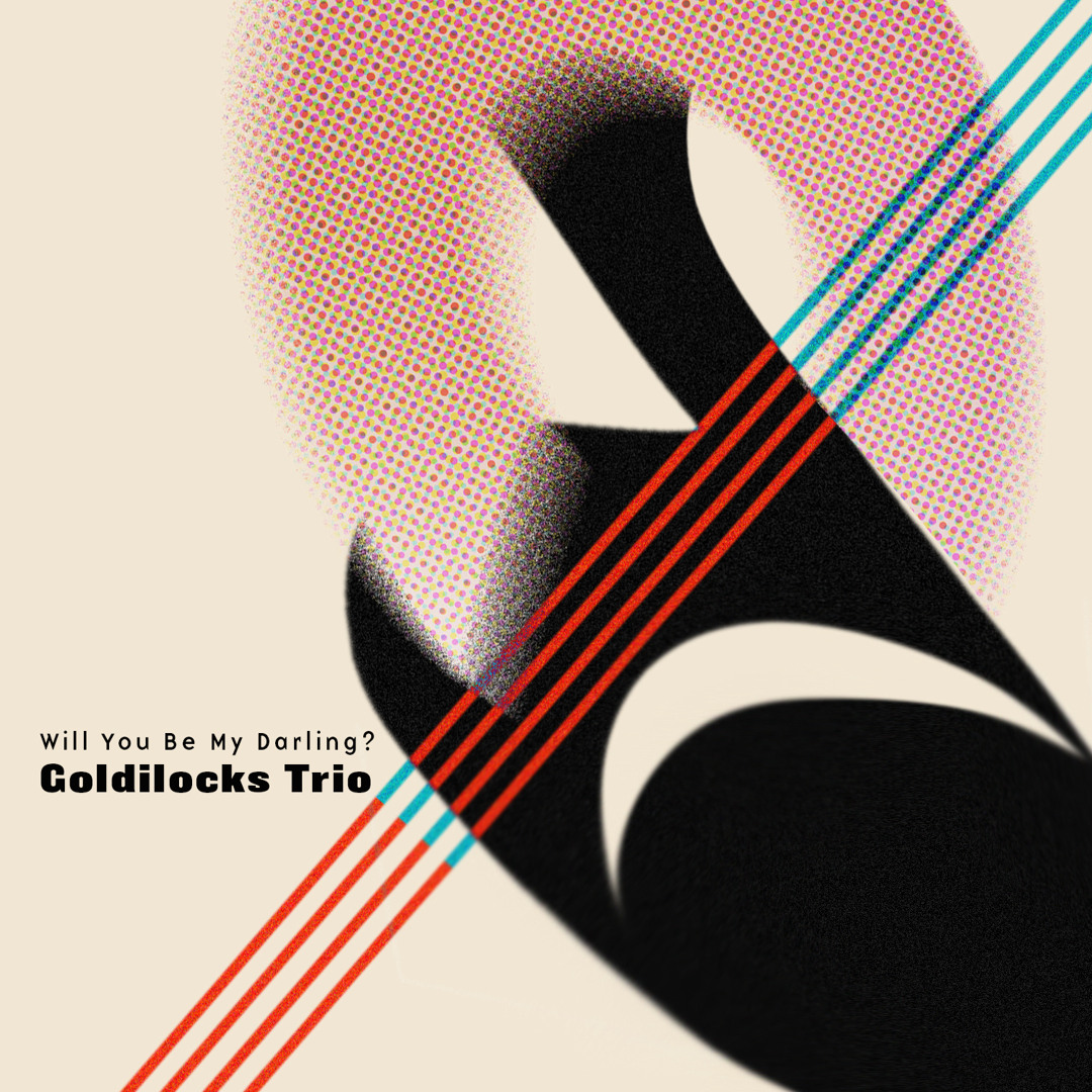 Stream Will You Be My Darling? by Goldilocks Trio | Listen online for ...
