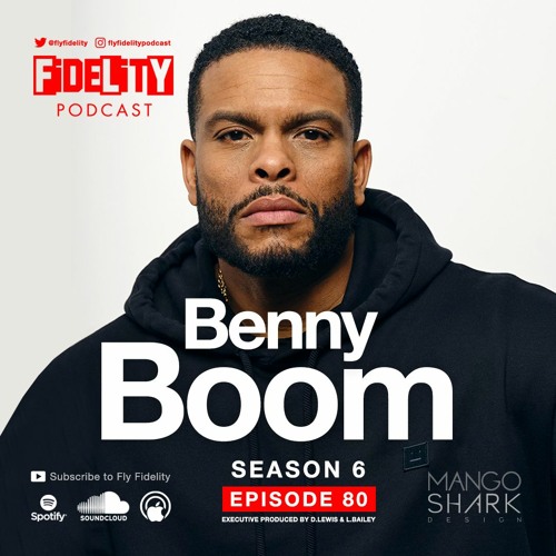 Stream Benny Boom (Episode 80, S6) by The Fly Fidelity Podcast | Listen ...