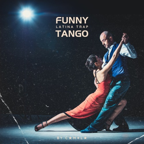 Stream Funny Tango (Latina Trap Mix) ft White Records by Camila L ...