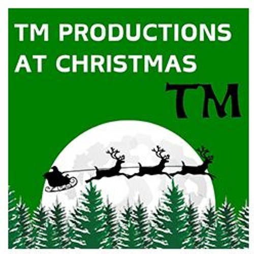 Stream NEW: TM Productions At Christmas #1 - 09 12 24 by Radio Jingles ...