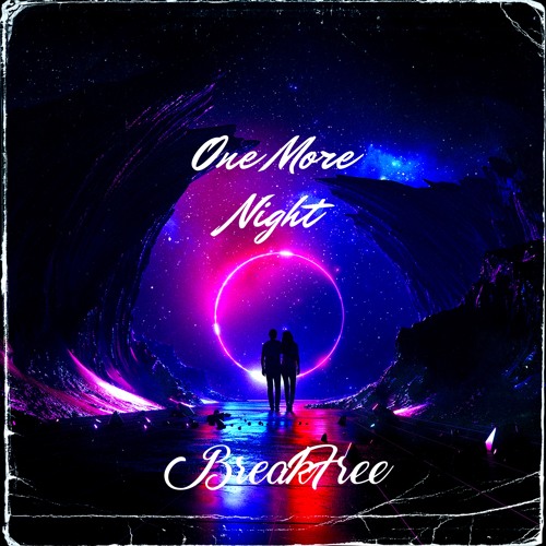 Stream One More Night by BreakFreeMusic | Listen online for free on ...