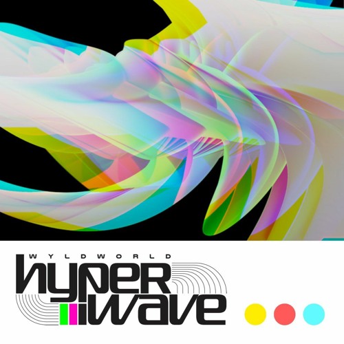 Stream HYPERWAVE by WYLDWORLD | Listen online for free on SoundCloud