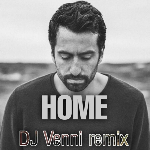 Stream Dotan - Home (DJ Venni Techno Edit) by DJ Venni | Listen online ...