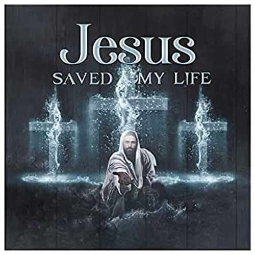 Jesus Saved My Life