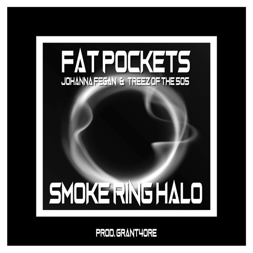 Stream Smoke Ring Halo feat. Johanna Fegan & Treez Of The 505 (prod ...