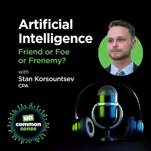 Stream episode Artificial Intelligence: Friend or Foe or Frenemy? by Uncommon Sense podcast ...