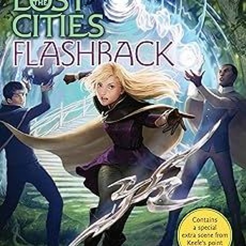 Stream (o･ω･o) Flashback (7) (Keeper of the Lost Cities) by Wubruk | Listen online for free on ...