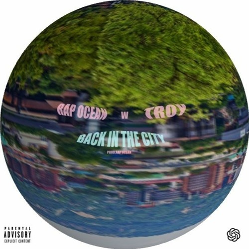 Stream BACK IN MY CITY w/ Troy(prod.rap ocean) by Rap Ocean | Listen ...