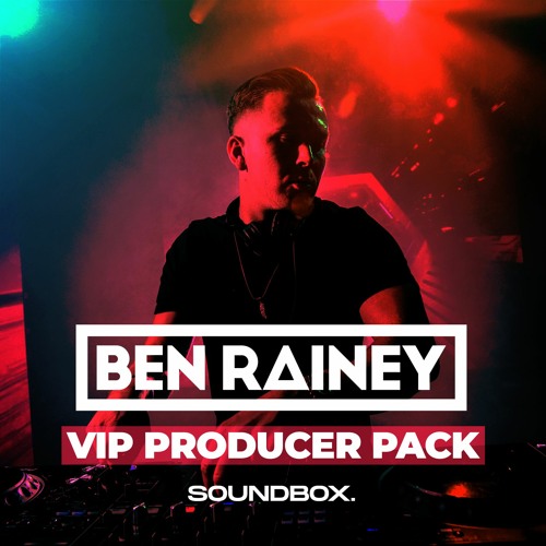 Stream Ben Rainey VIP Producer Pack [Sample Pack] by SOUNDBOX+ | Listen online for free on ...