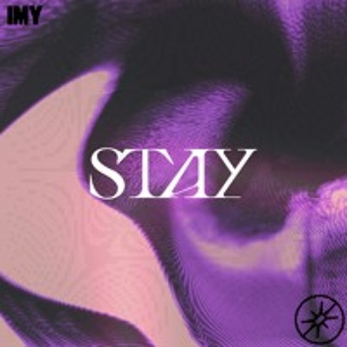 Stream STAY by IMY | Listen online for free on SoundCloud