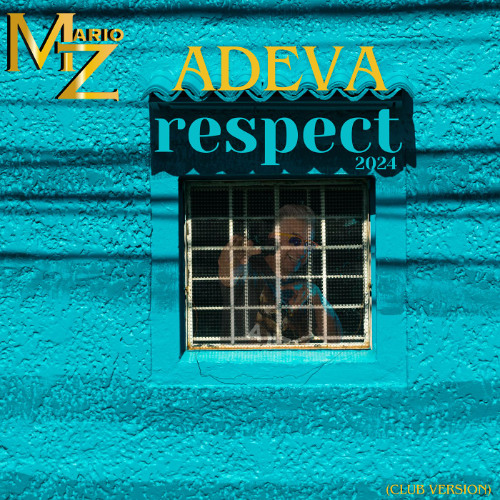 marioz - Adeva x Mario Z - Respect 2024 (Club Version) | Spinnin' Records