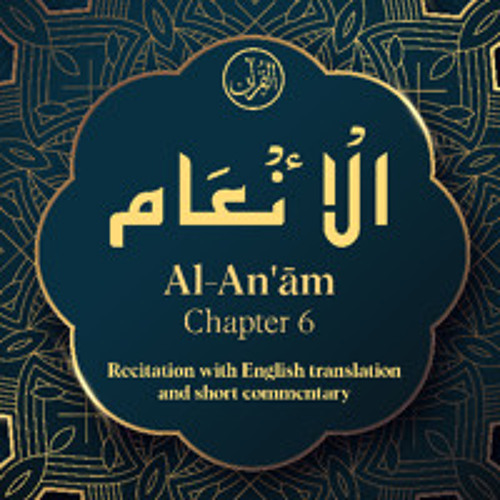 Stream Quran with English Translation and Short Commentary - Chapter 06 ...
