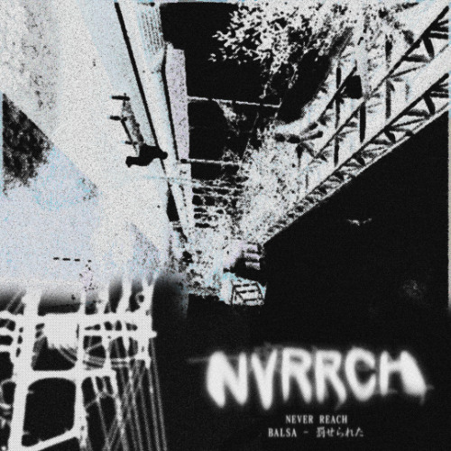 Stream Never Reach by Balsa | Listen online for free on SoundCloud