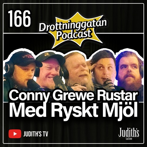 Stream episode 166. Conny Grewe Rustar Med Ryskt Mjöl by Drottninggatan ...