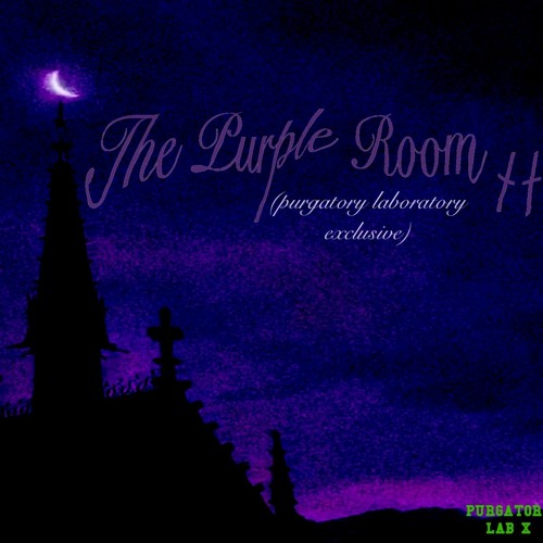 Stream Purgatory Laboratory Radio 👨🏾‍🔬 | Listen to THE PURPLE ROOM - EP ...