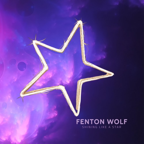 Stream Shining Like A Star by Fenton Wolf | Listen online for free on ...