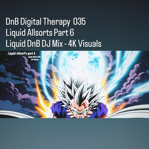 Stream DnB Digital Therapy 035 - Liquid Allsorts Part 6 - Liquid DnB DJ Mix - 4K Visuals by ...