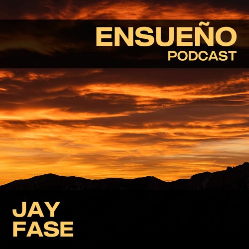 Stream EP003 - Jay Fase by Ensueño Events | Listen online for free on ...