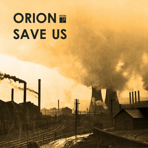 Stream Fred Asquith | Listen to 015: Orion - Save Us playlist online ...