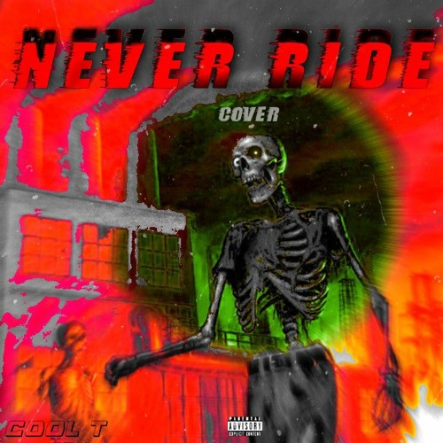 Stream NEVER RIDE COVER . by COOL T | Listen online for free on SoundCloud